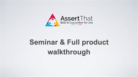 Seminar Video Full Product Walkthrough Assertthat Bdd Cucumber