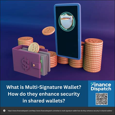 What Is Multi Signature Wallet How Do They Enhance Security In Shared Wallets Finance Dispatch