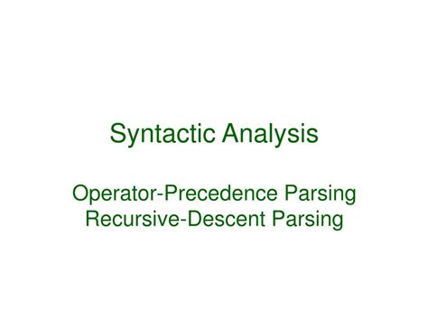 Ppt Syntactic Analysis Operator Precedence Parsing Recursive Descent Parsing Powerpoint