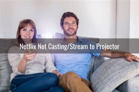 Projector Netflix Not Working Ready To DIY