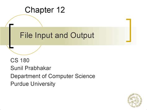 Chapter 12 File Input And Output Slides Cs 18000 Docsity
