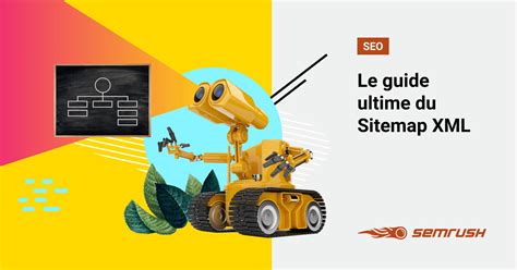 Sitemap Generator And Autres Astuces Le Guide Des Sitemaps Xml
