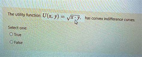 The Utility Function Ux Y Vr Y Has Convex Indifference Curves