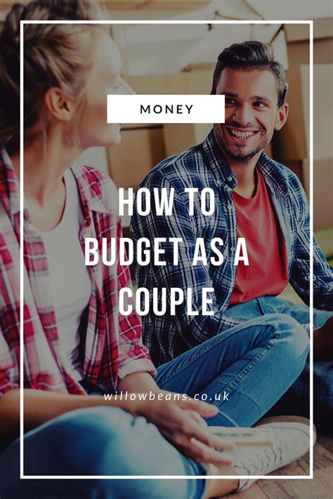 How To Budget As A Couple The Right Way Willow Beans