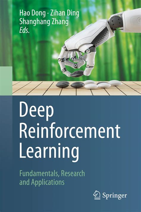Deep Reinforcement Learning Fundamentals Research And Applications By Hao Dong Goodreads