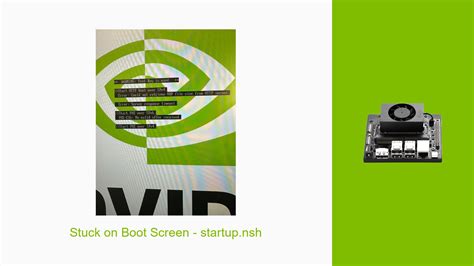 Stuck On Boot Screen Startupnsh Help Docs For Errorsissues On Nvidia Jetson Dev Boards