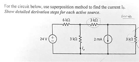 Solved For The Circuit Below Use Superposition Method To Chegg