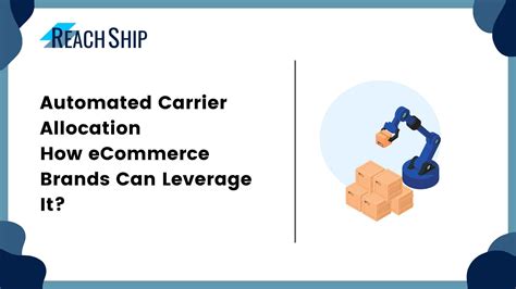 Automated Carrier Allocation How Ecommerce Brands Can Leverage It