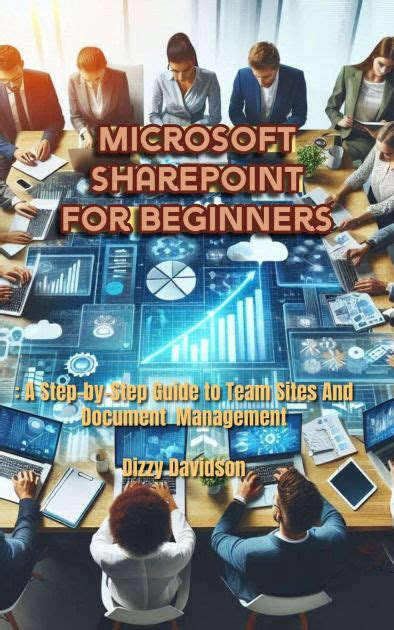microsoft sharepoint for beginners a step by step guide to team sites