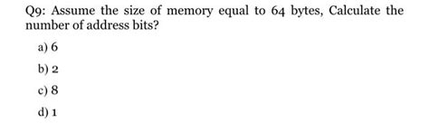 Solved Q9 Assume The Size Of Memory Equal To 64 Bytes
