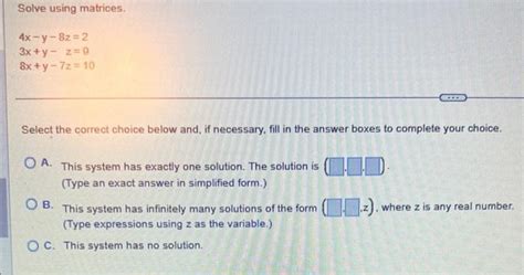 Solved Solve Using Matrices Xy Z X Yz X Y Z Chegg