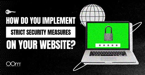 how do you implement strict security measures on your website oom ph