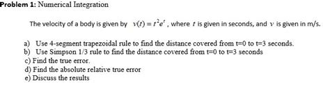 Solved Problem 1 Numerical Integration The Velocity Of A