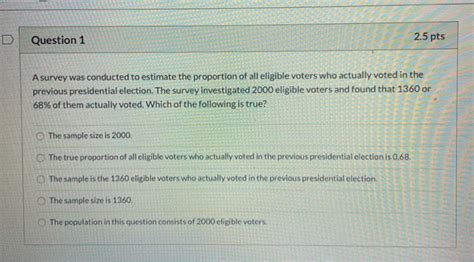 Solved Question 1 2 5 Pts A Survey Was Conducted To Estimate