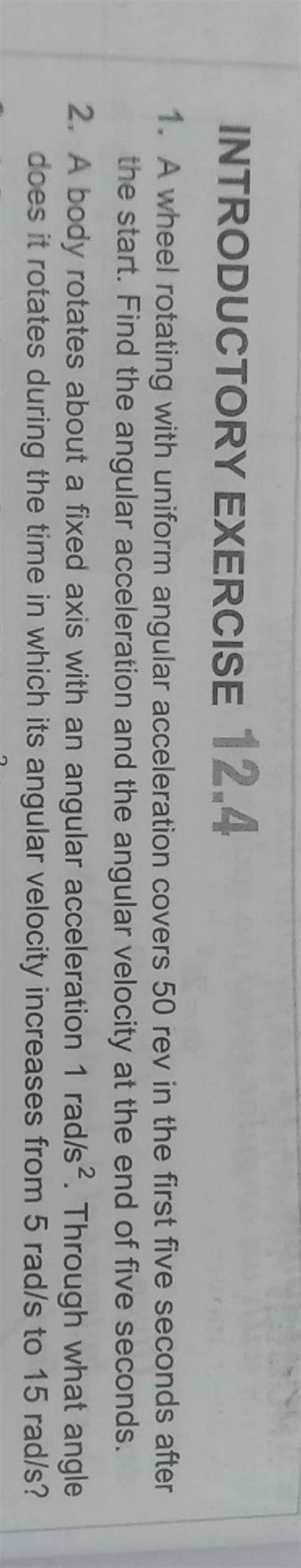 Introductory Exercise 1241 A Wheel Rotating With Uniform Angular Accele