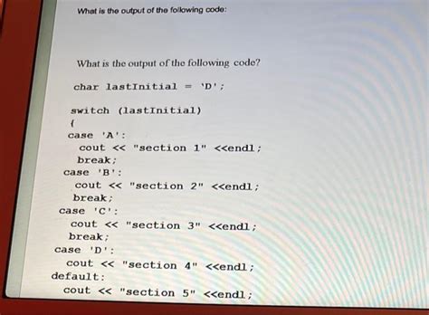 Solved What Is The Output Of The Following Codo What Is The