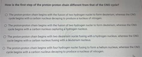 Solved How Is The First Step Of The Proton Proton Chain