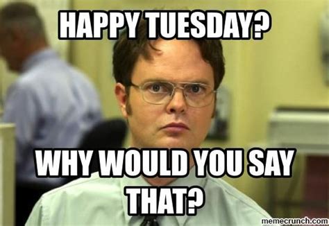 Tuesday Office Funny Work Memes