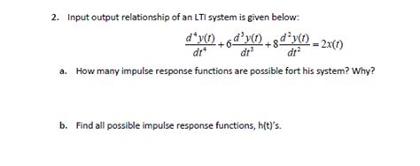 Solved 2 Input Output Relationship Of An Lti System Is