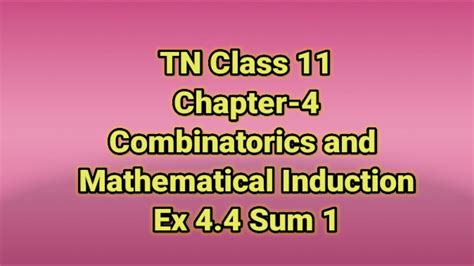 tn class11 maths ex 4 4 sum 1 combinatorics and mathematical induction