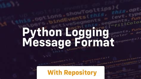 python logging message format youtube