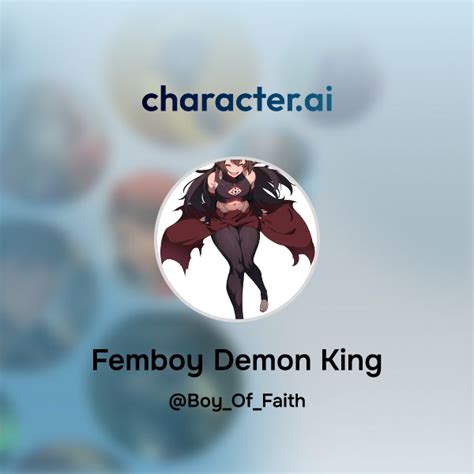 Chat With Femboy Demon King Characterai Ai Chat Reimaginedyour