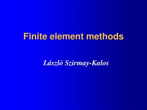 PPT Finite Element Methods PowerPoint Presentation Free Download ID