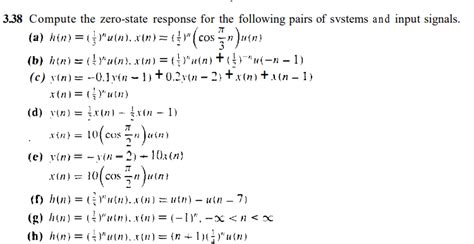 Solved Compute The Zero State Response For The Chegg Com