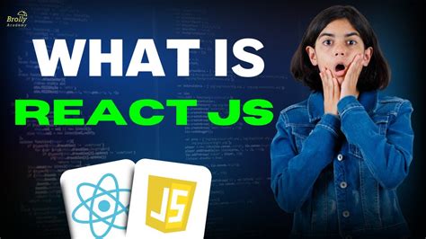 What Is React Js Reactjs Explained Overview Uses Prerequisites Brolly Academy Youtube