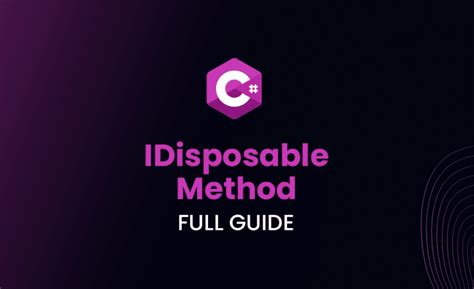 C Idisposable Method Full Guide 2025