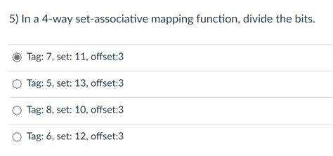 solved 5 in a 4 way set associative mapping function