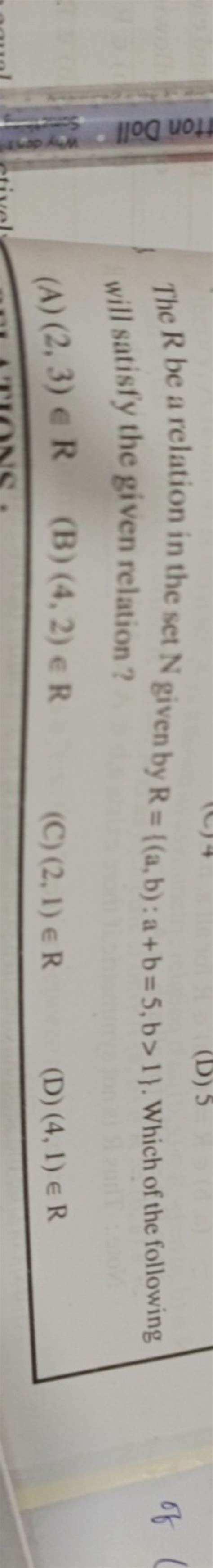 the r be a relation in the set n given by r { a b a b 5 b 1} which of t