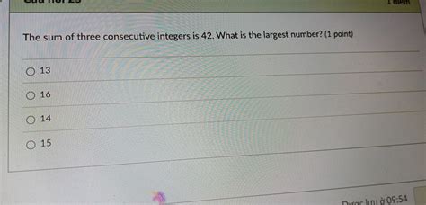 Solved 1 Diem The Sum Of Three Consecutive Integers Is 42 What Is The