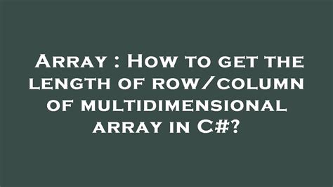 Array How To Get The Length Of Rowcolumn Of Multidimensional Array