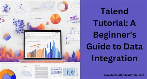 Talend Tutorial Unleashing The Power Of Etl For Seamless Data
