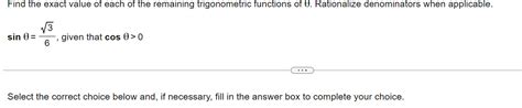 Solved Find The Exact Value Of Each Of The Remaining Chegg