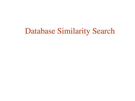 Ppt Database Similarity Search Powerpoint Presentation Free Download Id3654526