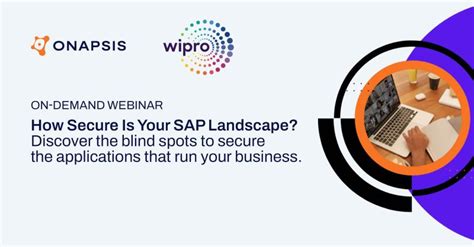 Wipro Limited And Onapsis Webinar On Sap Security Onapsis Posted On The Topic Linkedin