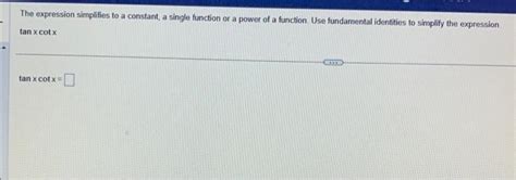 Solved The Expression Simplifies To A Constant A Single