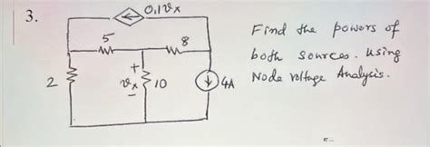 solved find the powers of both sources using node roitage