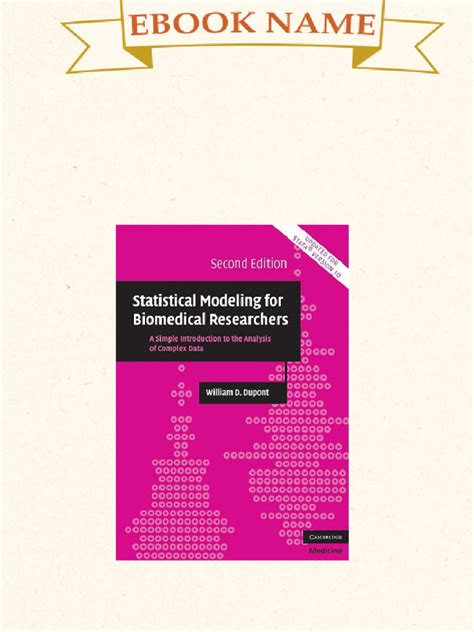 Statistical Modeling For Biomedical Researchers A Simple Introduction