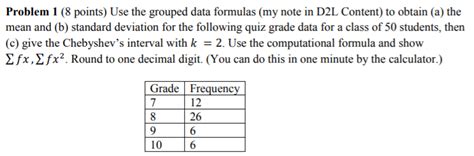 Solved Problem 1 8 Points Use The Grouped Data Formulas