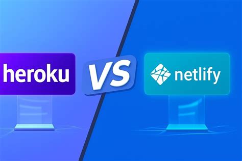 heroku vs netlify which platform suits your web deployment needs