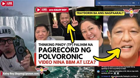 THINKING PINOY (TP) ANG NAG-VIDEO KAY BBM AT LIZA? TRAYDOR FROM THE START? [580] - YouTube