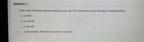 Solved Question 3 In The Part Of The Fetch Decode Execute