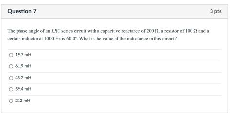 Solved Question Pts The Phase Angle Of An LRC Series Chegg