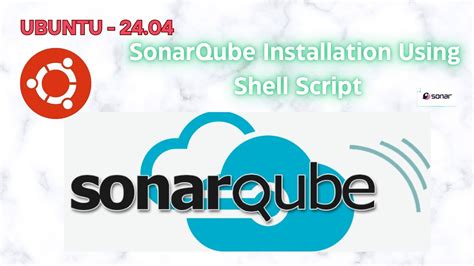 sonarqube installation on ubuntu 24 04 via shell script devops tools