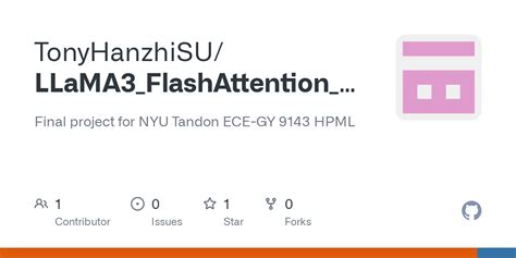 GitHub TonyHanzhiSU LLaMA FlashAttention Quantization Final Project For NYU Tandon ECE GY