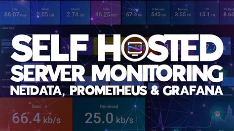Mastering Self Hosted Monitoring Netdata Prometheus And Grafana Unleashed