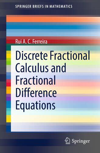 Discrete Fractional Calculus And Fractional Difference Equations